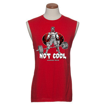 “NOT COOL” Sleeveless – Deadlift Inc.